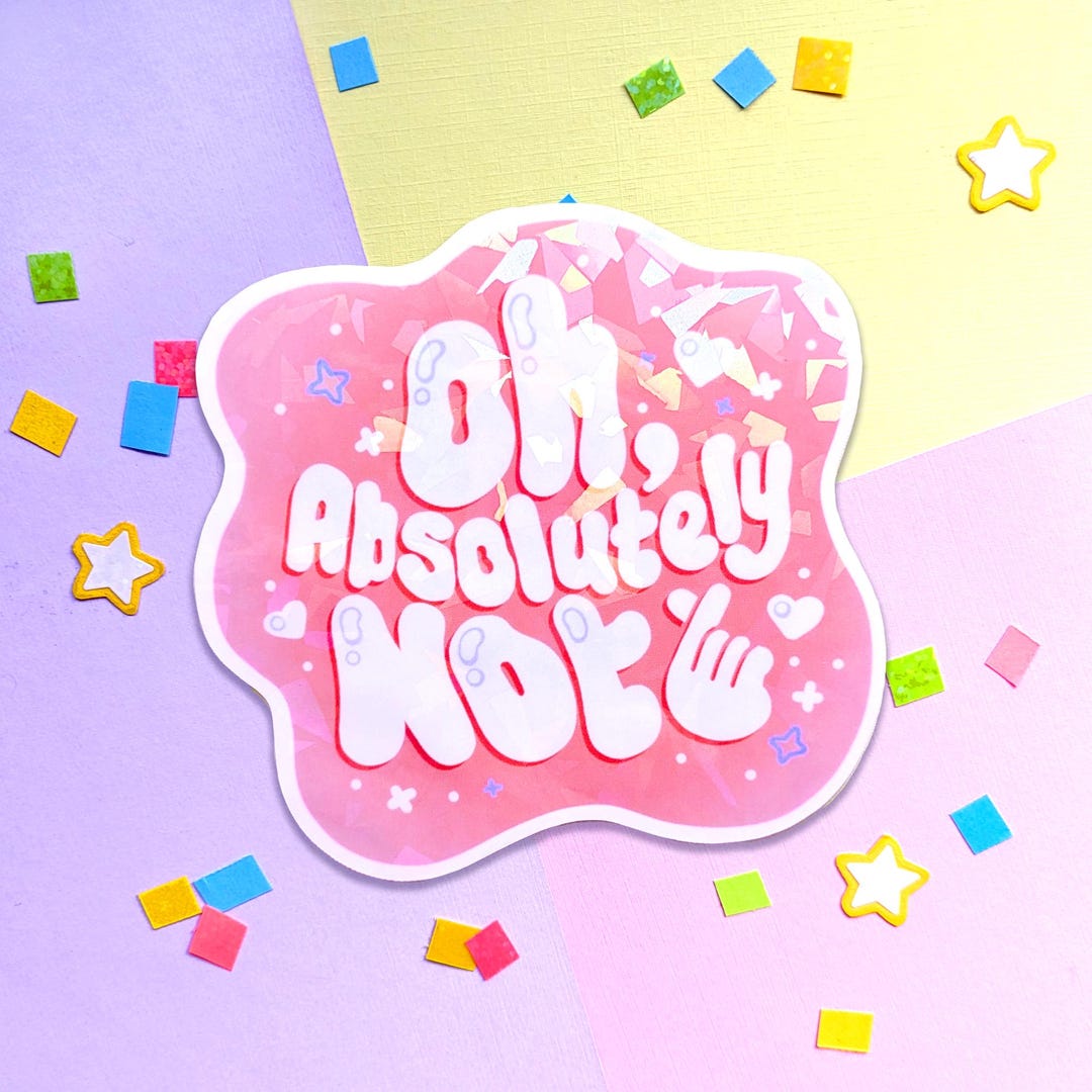 Absolutely Not Holographic Sticker, Water Bottle Sticker, Laptop ...