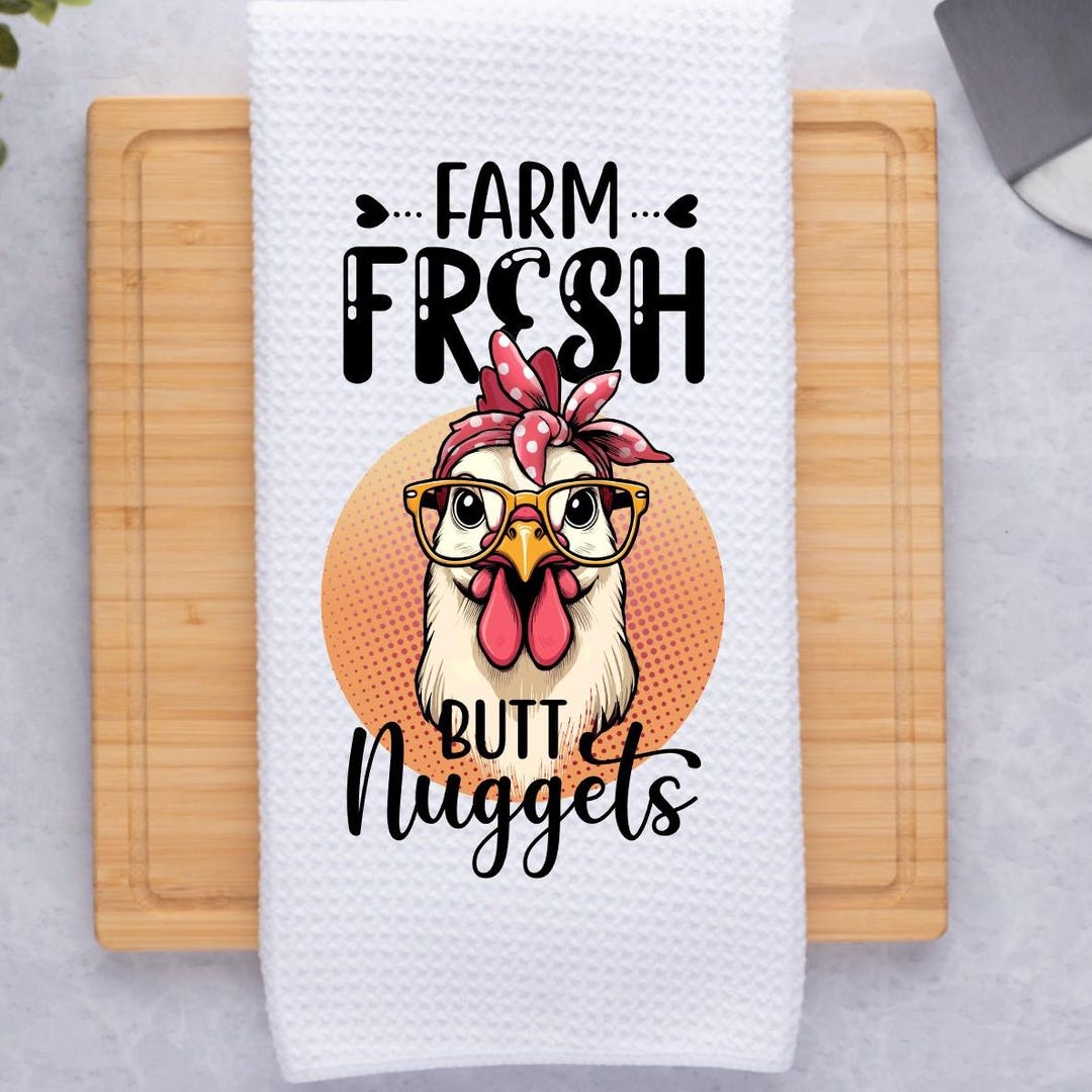 Farm Fresh Butt Nuggets Hen Chicken Eggs Waffle Kitchen Dish Tea Towel ...