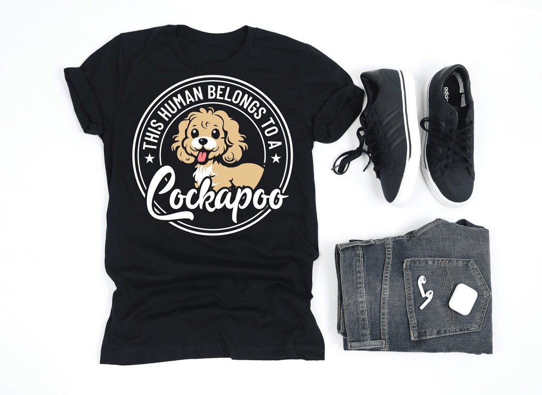 This Human Belongs to A Cockapoo Shirt, Cockapoo Shirt, Cockapoo Lover ...