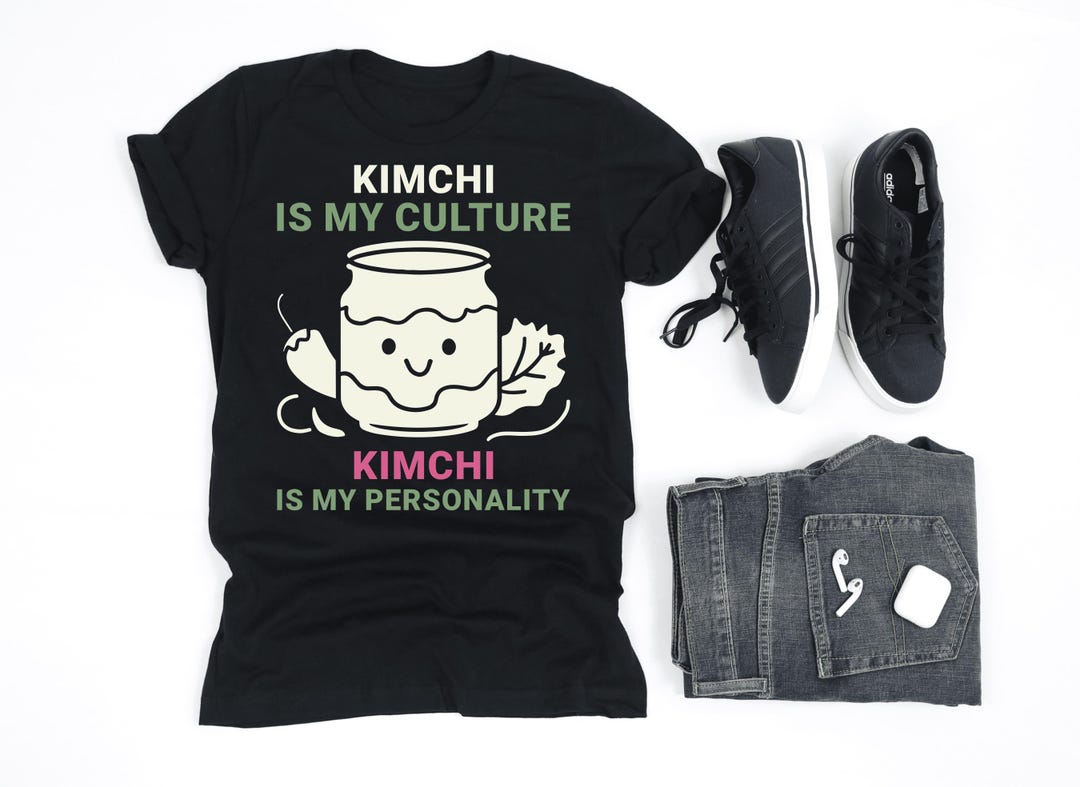 Kimchi is My Culture Kimchi is My Personality Shirt, Kimchi Lover Shirt ...