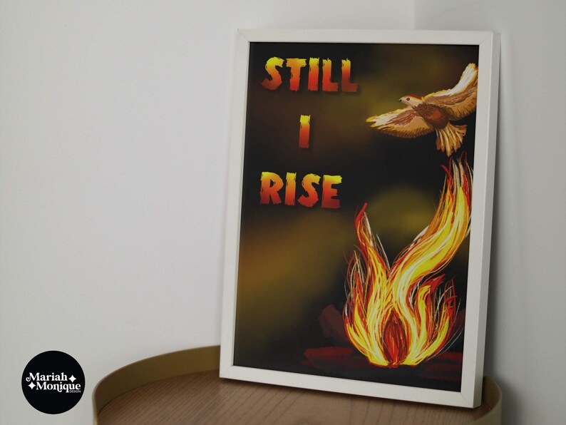 Still I Rise | Digital Art Print, Maya Angelou Poem, Phoenix Rising ...