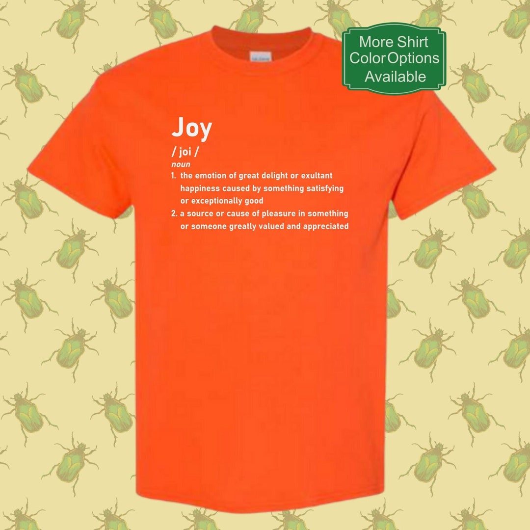 Definition of Joy Shirt, Dictionary Definition Tshirt, Meaning of Joy ...