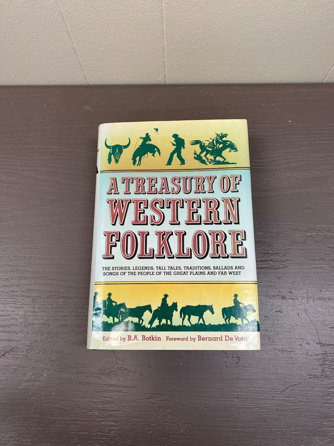 A Treasury of Western Folklore the Stories, Legends, Tall Tales ...