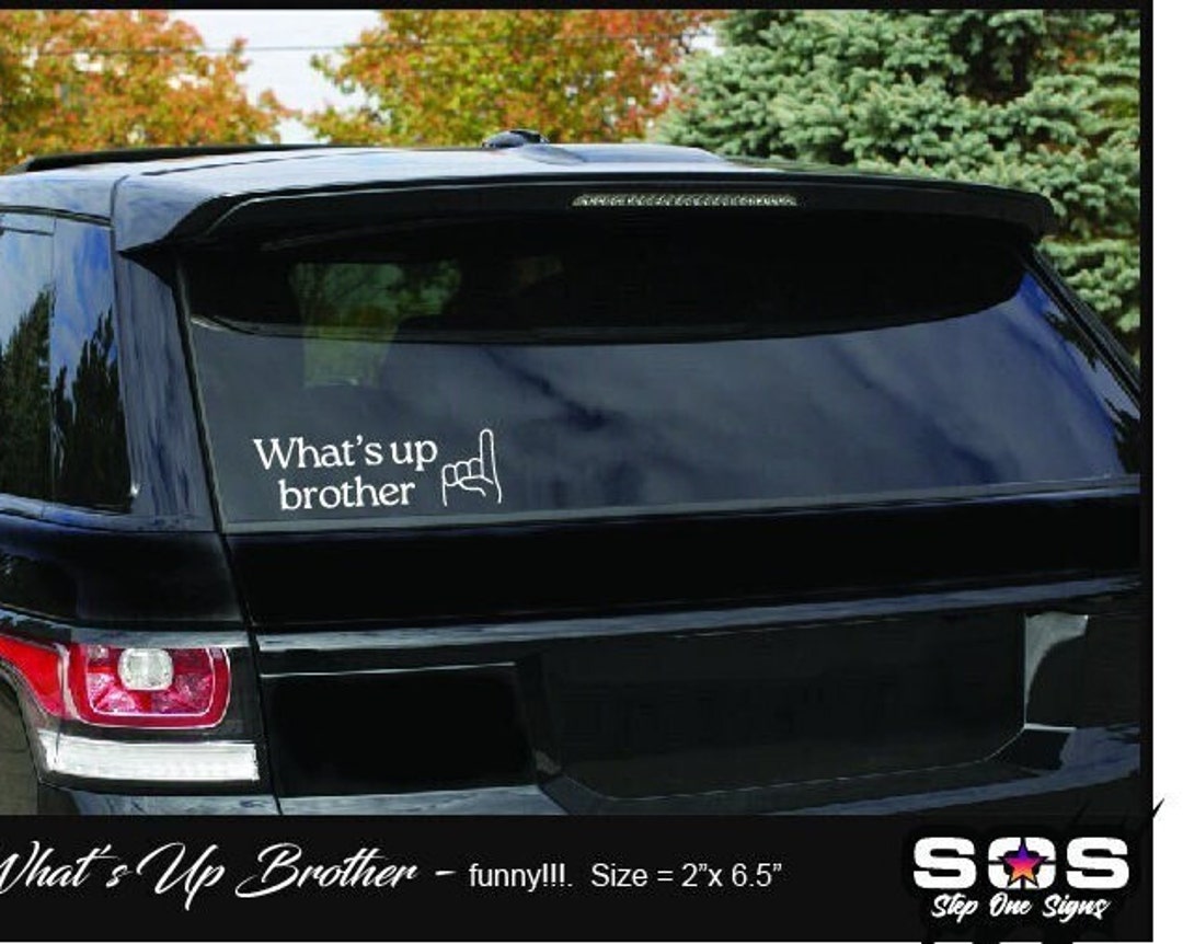 Sketch "what's up Brother" Vinyl Decal - Etsy
