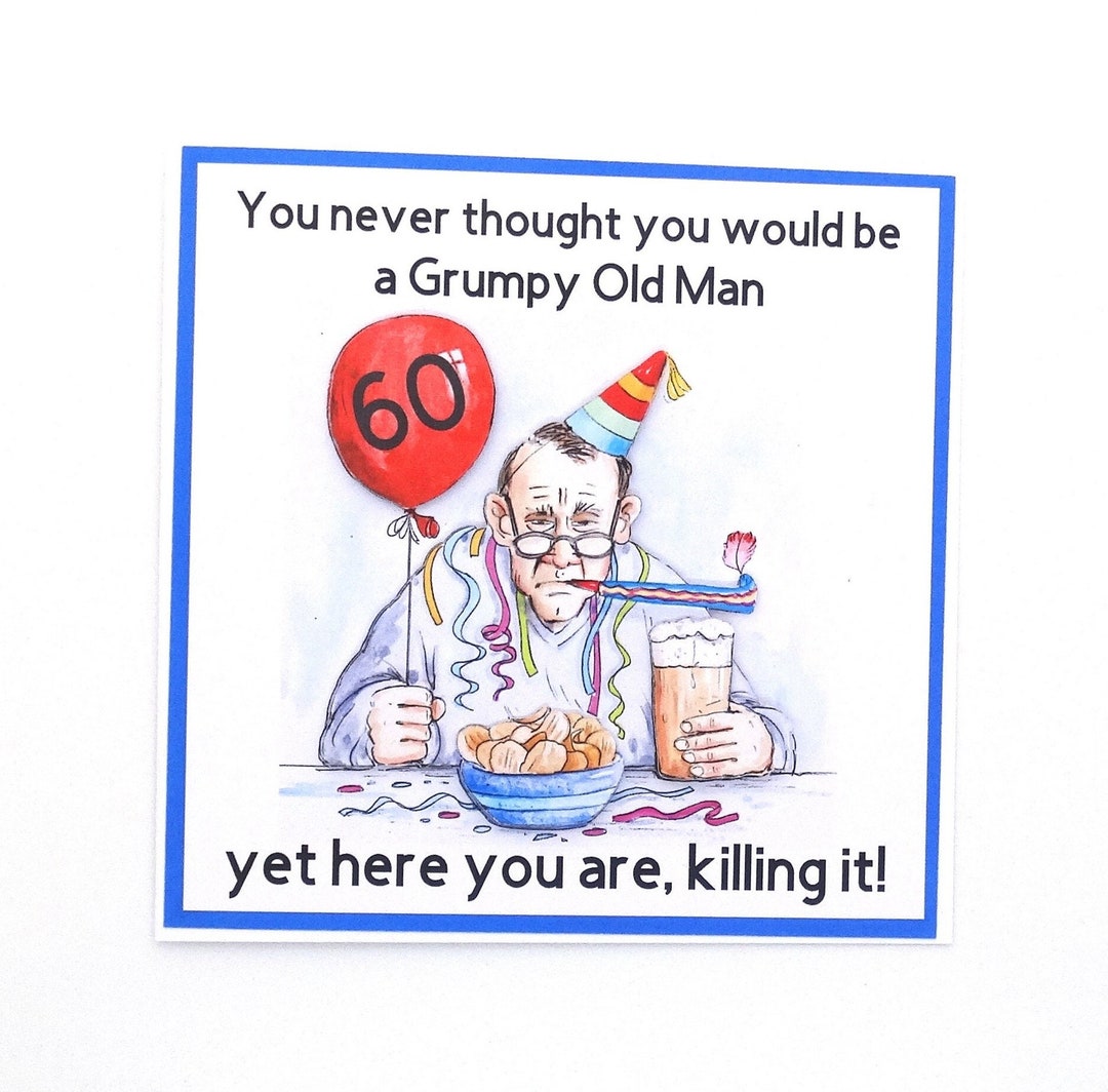 Humorous Grumpy Old Man 60th Birthday Card - Etsy UK