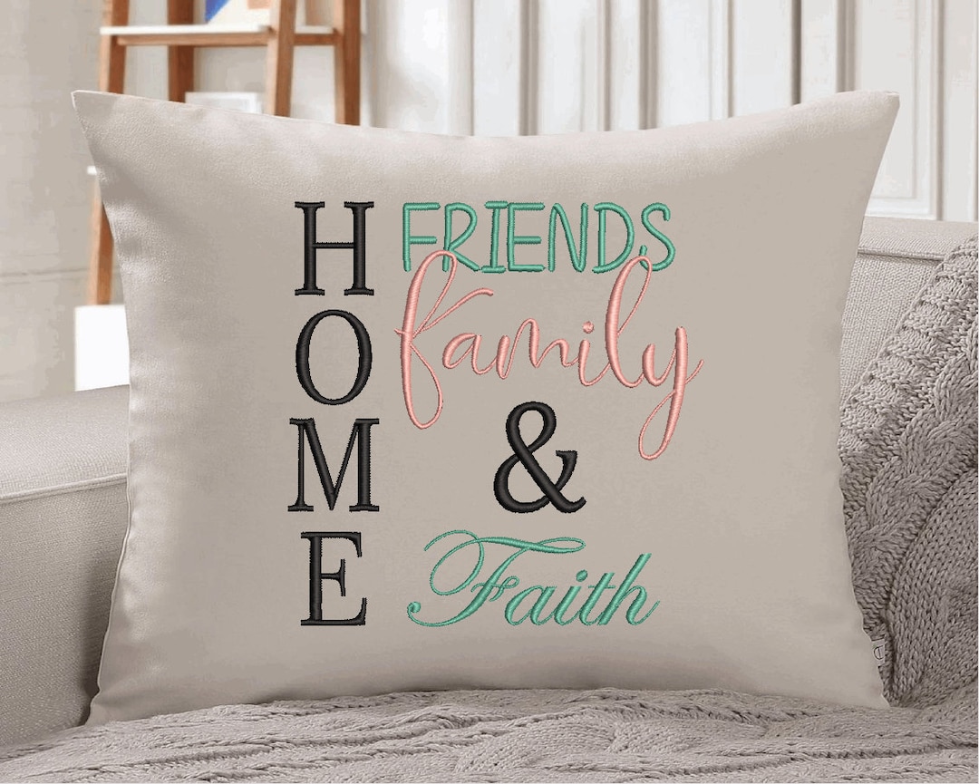 Home Friends Family & Faith Embroidery Design- Available Sizes 6x10 5x7 ...