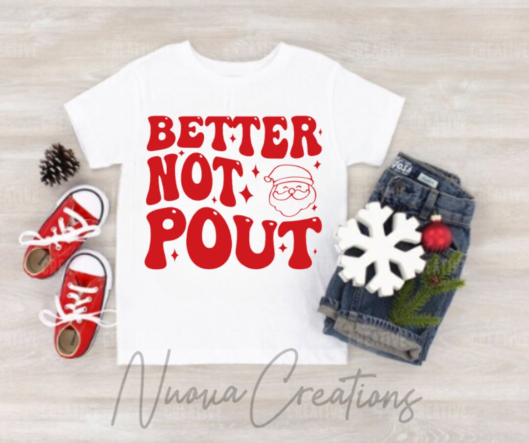 Better Not Pout SVG | Cut File | Digital Download | Trending ...