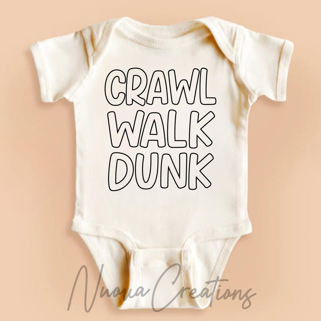Crawl Walk Dunk Basketball SVG: Baby Onesie Cut File (digital Download ...