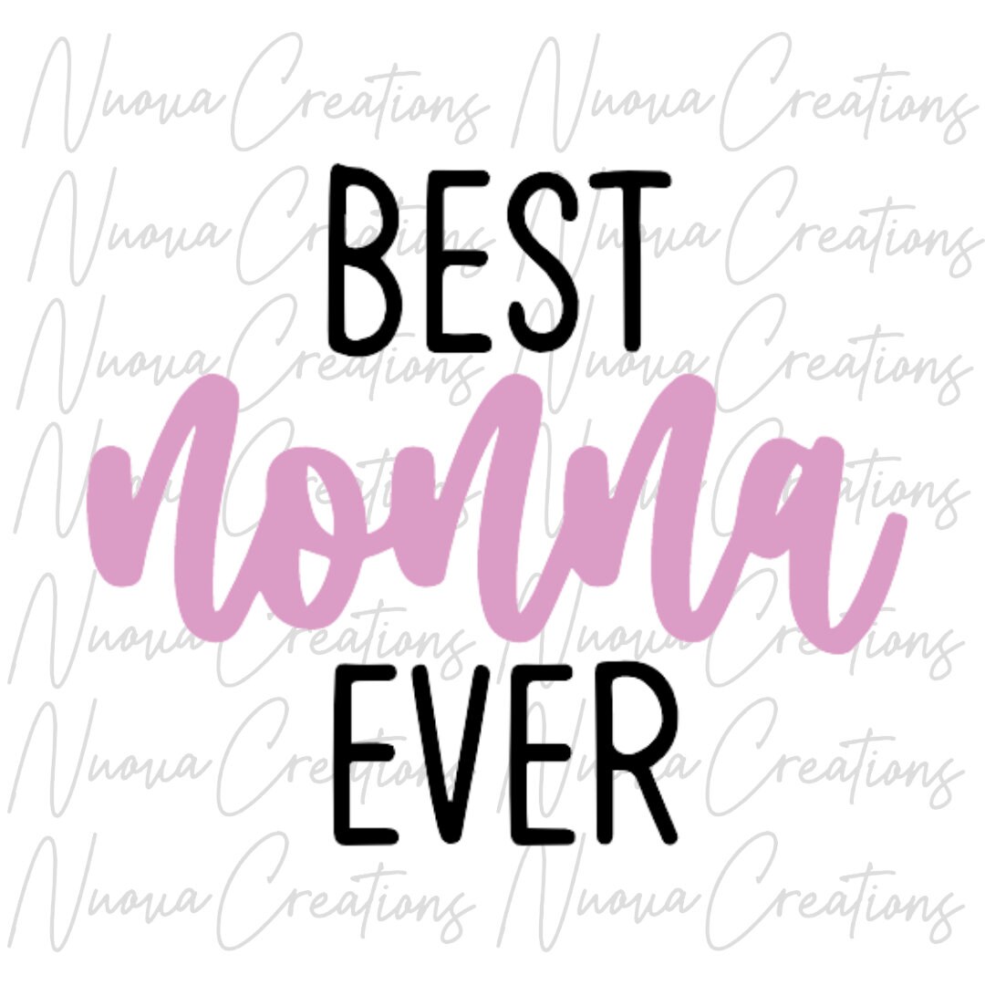 Best Nonna Ever SVG Cut File Digital Download Nonna Svg - Etsy