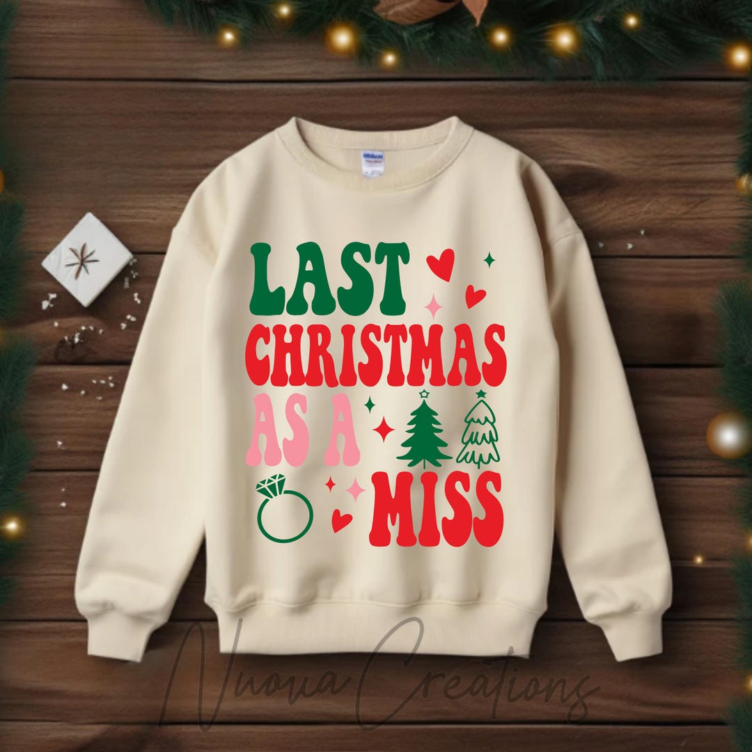 Last Christmas as A Miss SVG | Cut File | Digital Download | Trending ...