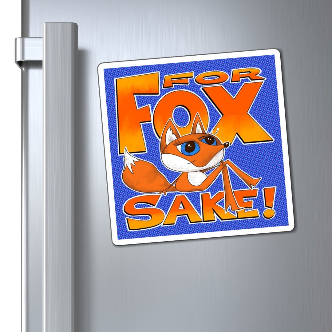 For Fox Sake on Blue Halftone Dots Fridge Magnet Funny Fox Vinyl Magnet ...