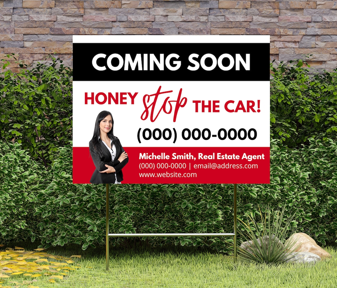 Custom Real Estate Yard Sign Honey Stop the Car Coming Soon 18x24 ...