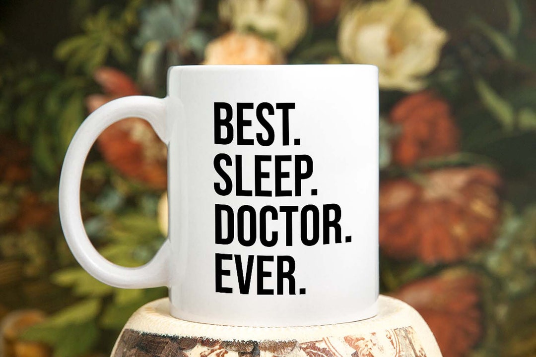 Polysomnographic Sleep Tech Gift, Best Sleep Doctor Ever Coffee Mug ...