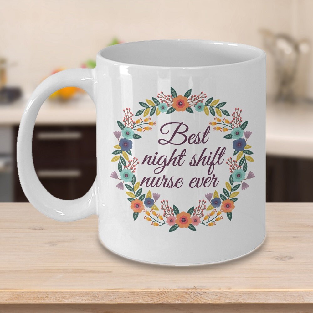 Gift for Nurse, Best Night Shift Nurse Ever, Nurse Mug - Etsy
