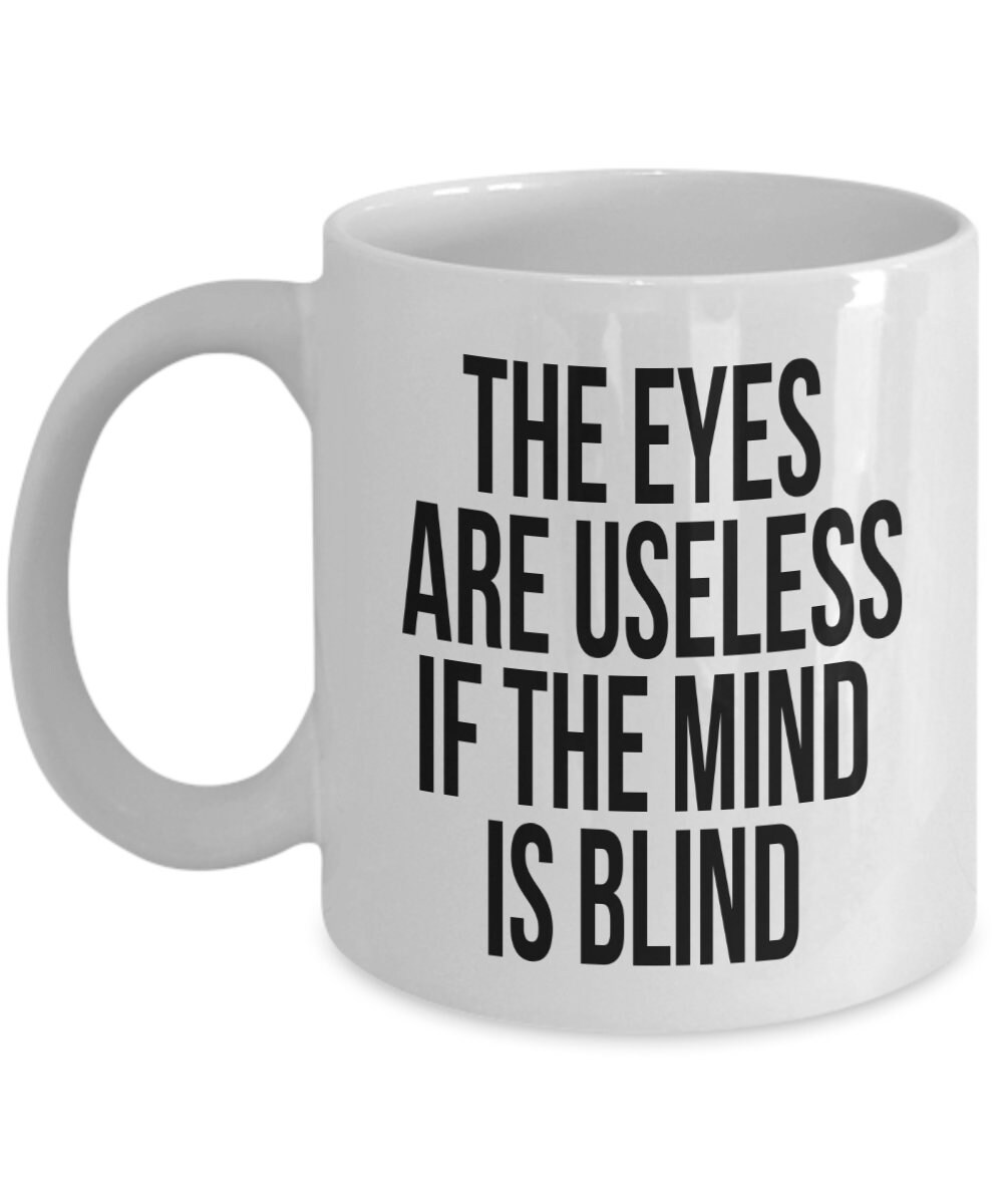 Blind Person Mug Low Vision Blindness Gift Eyes Are Useless - Etsy UK