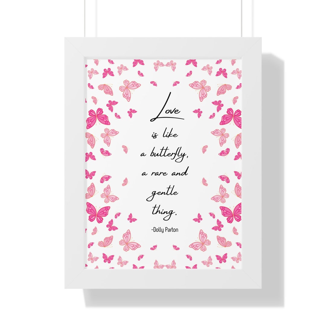 Love and Butterflies Poster, Dolly Parton Quote Print, Valentine’s Day ...