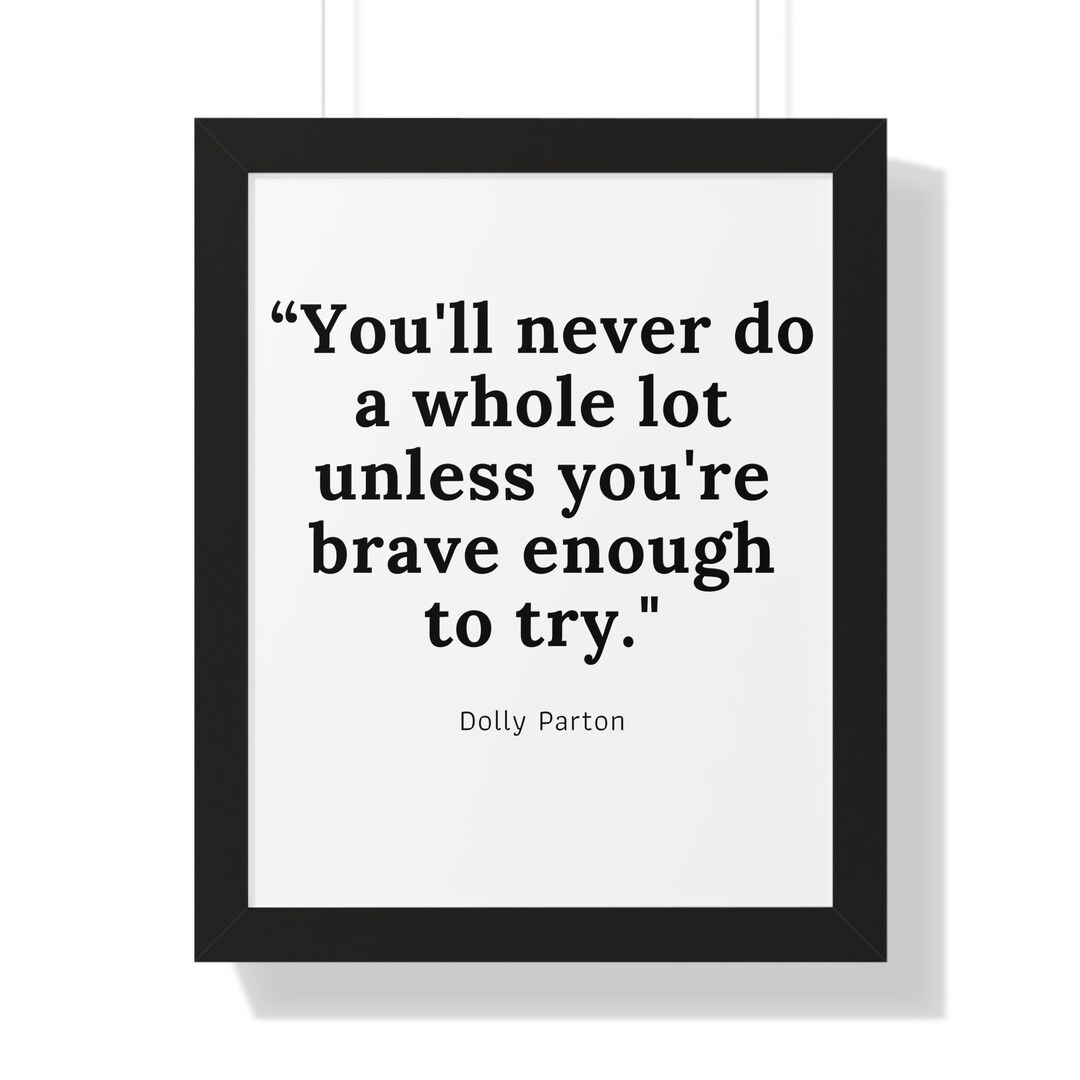 Dolly Parton Quote Poster, Bravery Poster, Motivational Print - Etsy