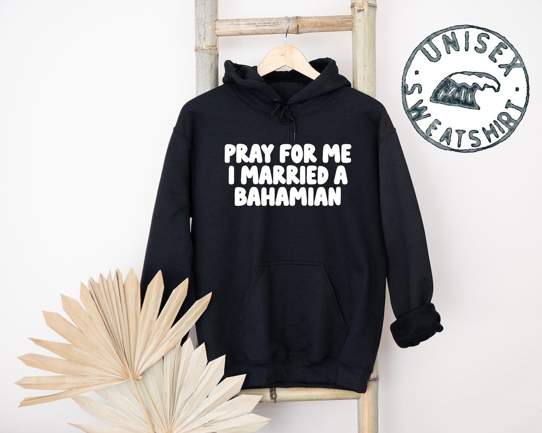 Bahamian Bahamas Wedding Anniversary Wife Husband Gifts, Hoodie, Funny ...