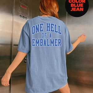 Embalmer Embalming Mortician Graduation BACK Print Shirt, Gifts ...