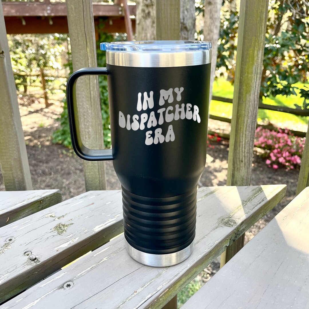 Dispatcher 911 Emergency Tumbler, Gifts, With Handle, 30oz 20oz, Travel ...