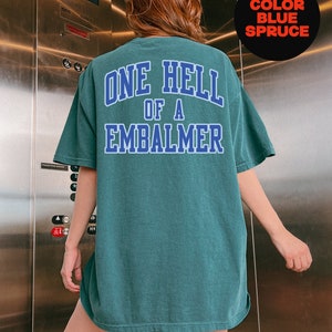 Embalmer Embalming Mortician Graduation BACK Print Shirt, Gifts ...