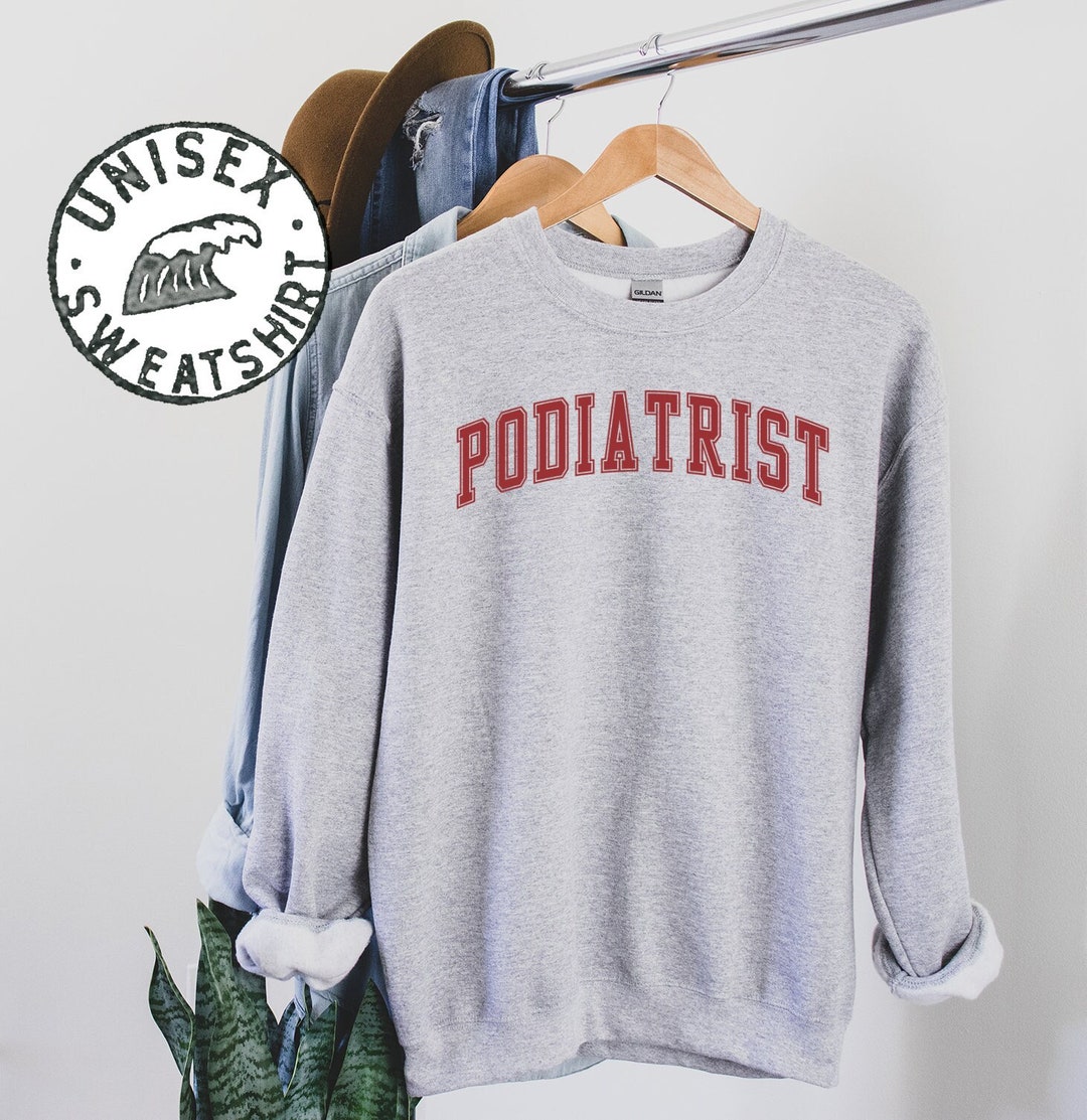 Podiatrist Podiatry Graduation Sweatshirt, Gifts, Crewneck, Funny ...