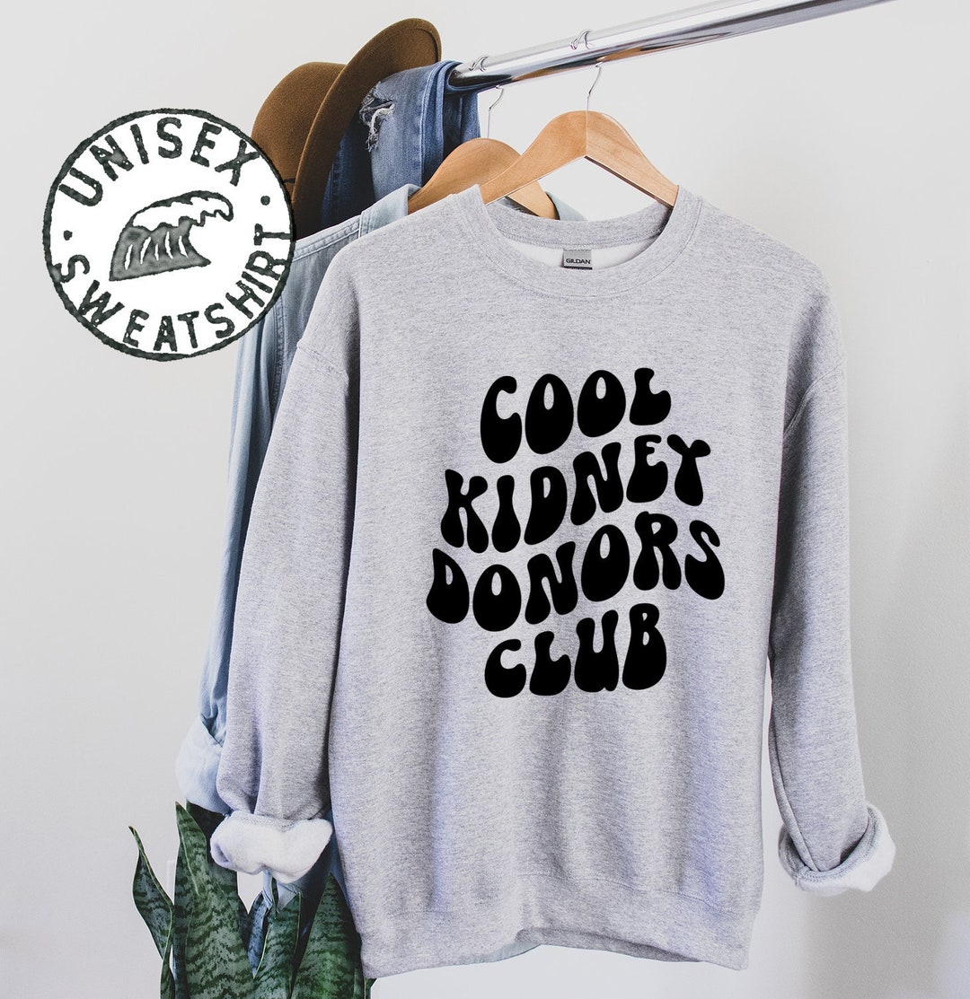 Kidney Donor Organ Thank You Appreciation Sweatshirt, Gifts, Funny ...