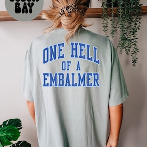 Embalmer Embalming Mortician Graduation BACK Print Shirt, Gifts ...