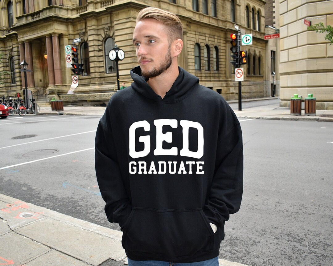 GED Graduation Grad Graduate Gifts, Hoodie, Funny Jumper, Hooded ...