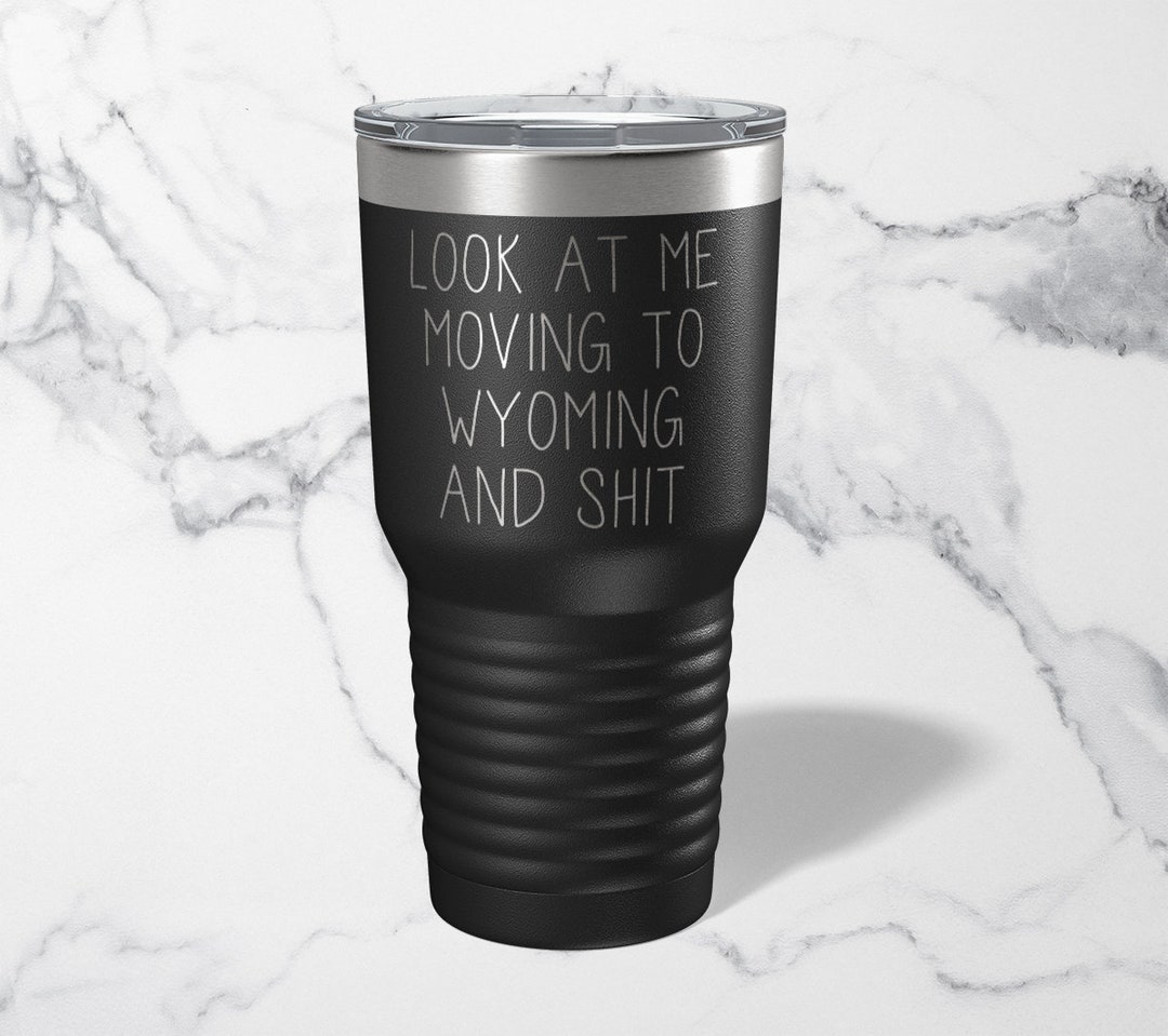 Moving to Wyoming Tumbler, Moving Away, Funny Gifts, Travel Coffee Mug ...