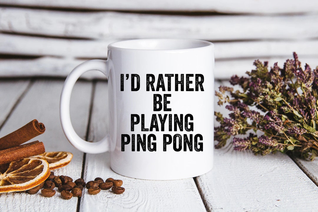 Ping Pong Gifts Ping Pong Coffee Mug Ping Pong Cup Ping - Etsy