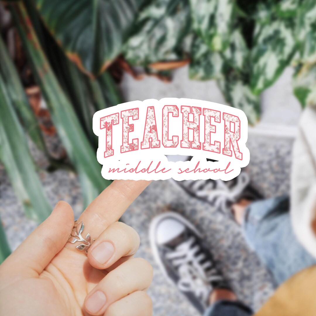 Middle School Teacher Appreciation Sticker, Middle School Teacher Gifts ...