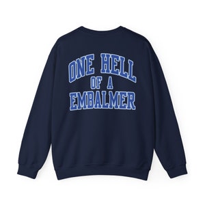 Embalmer Embalming Mortician Graduation BACK PRINT Sweatshirt, Gifts ...