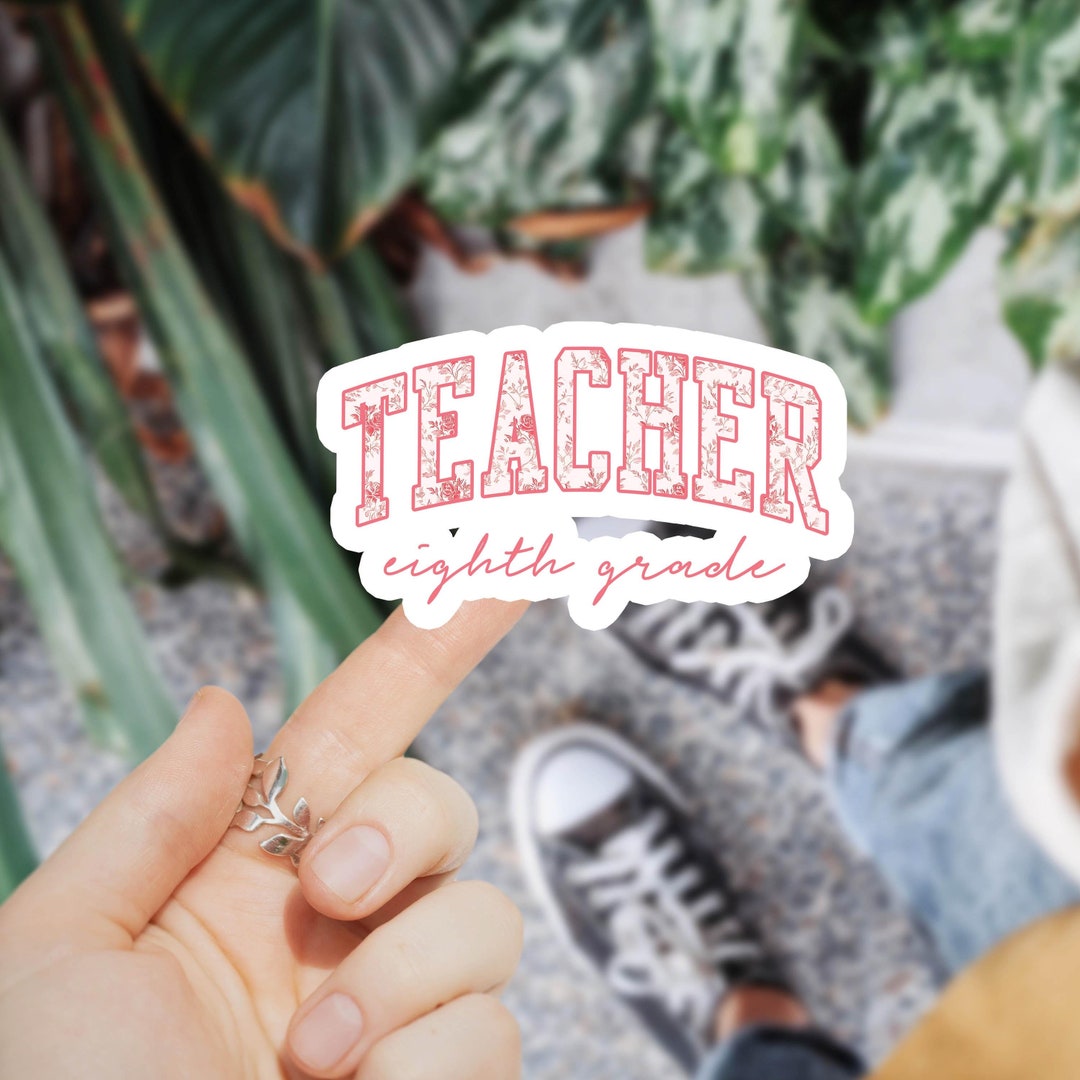 Eighth Grade Teacher Appreciation Sticker, Eighth Grade Teacher Gifts ...