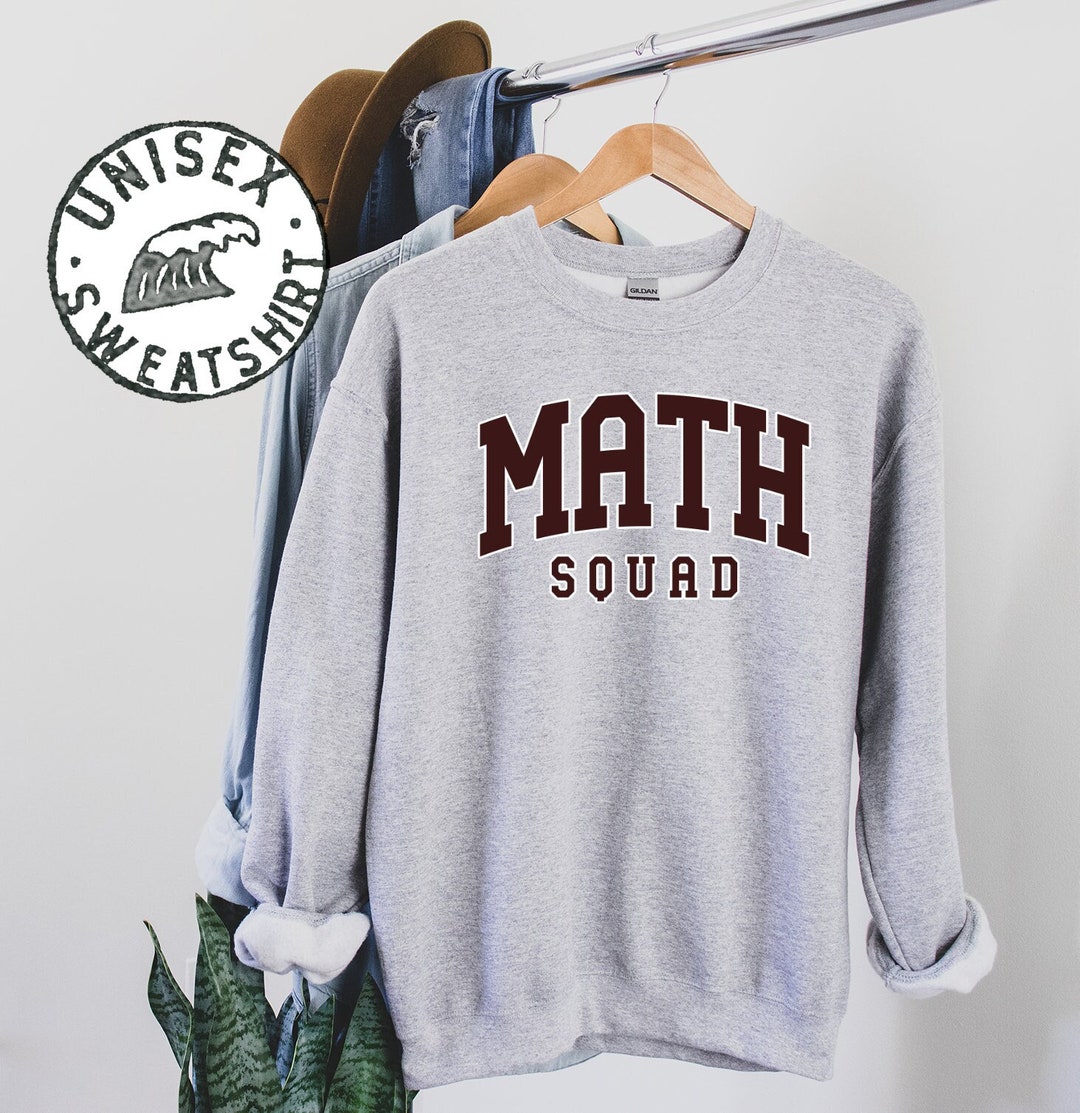 Math Squad Teacher Mathematics Department Sweatshirt, Gifts, Funny ...