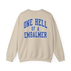 Embalmer Embalming Mortician Graduation BACK PRINT Sweatshirt, Gifts ...