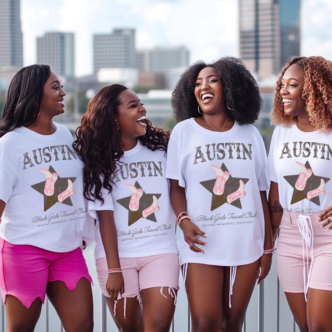 Austin Texas Shirt, Black Girls Trip Shirts, African American, Vacation ...