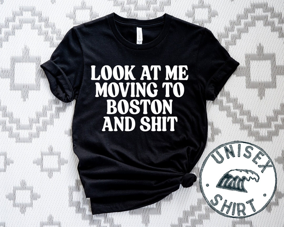Boston Moving Away Housewarming Real Estate Agent Closing Shirt, Gifts ...