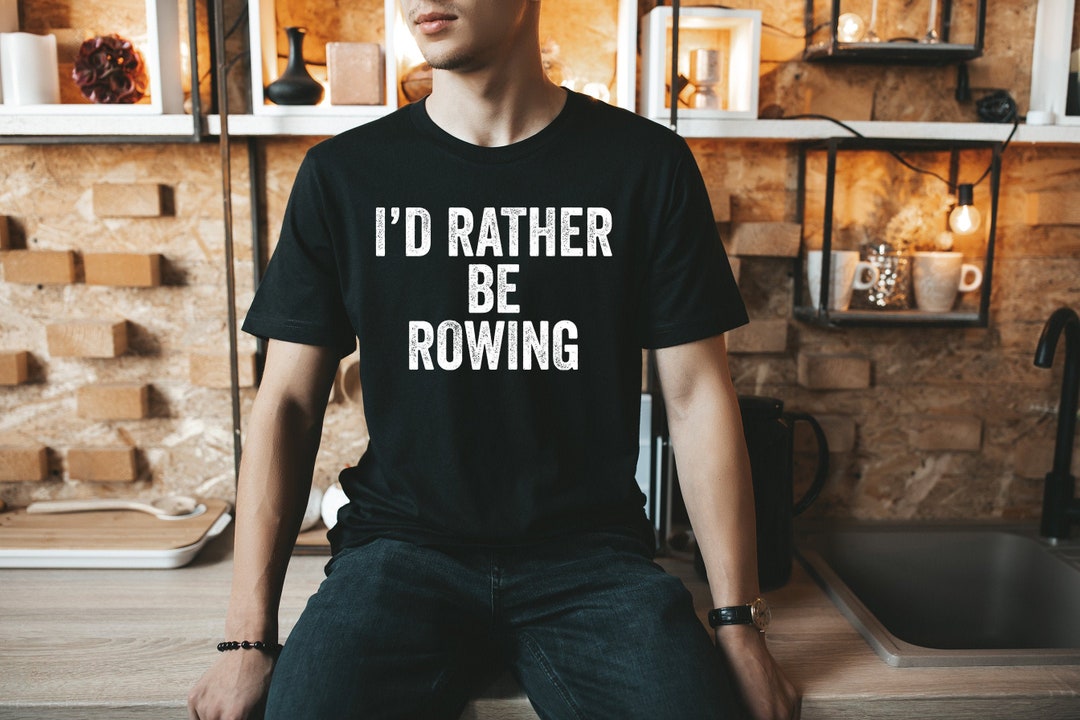 Rowing Gifts, Rowing Shirt, Rowing Tshirt, Rowing Birthday Gifts for ...