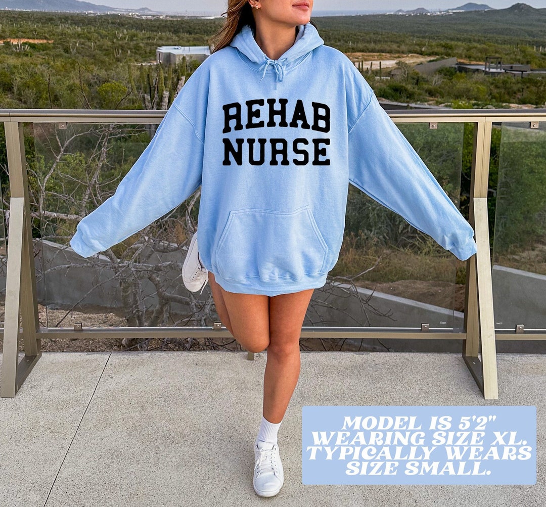 Rehab Nurse Nursing Student Graduation Gifts, Hoodie, Funny Jumper ...