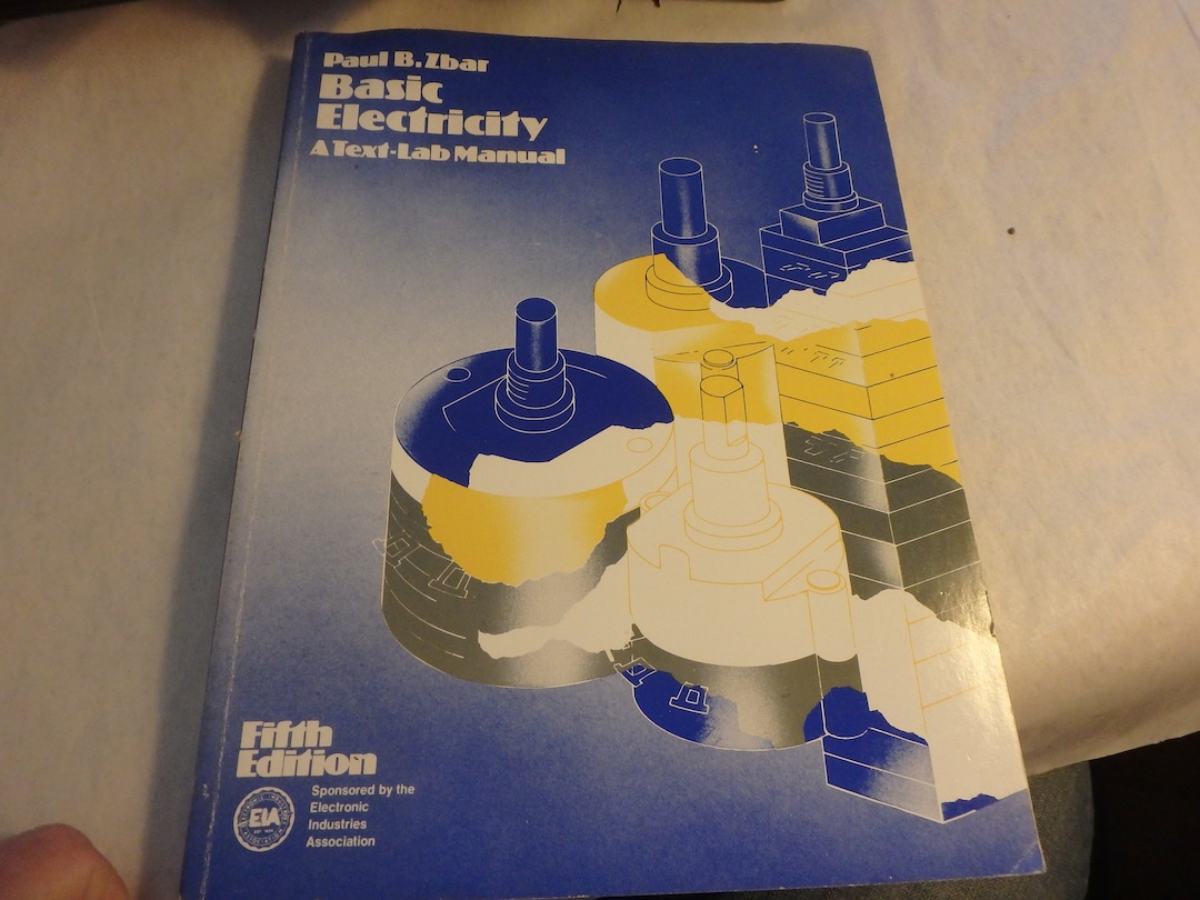 4g- Fifth Edition BASIC ELECTRICITY by Paul Zbar- a Text-lab Manual 354 ...