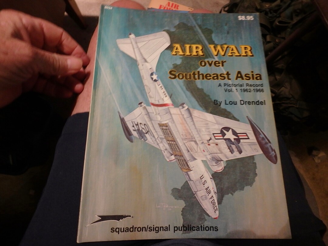 4z-squadron/signal Pub. Air War Over Southeast Asia Vol. 1 1962-1966 ...