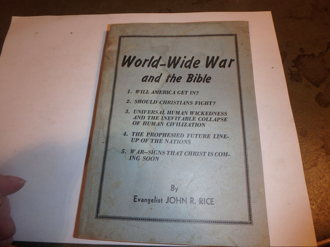 1H 1940 Edition- World-wild War and the Bible by Evangelist John Rice ...