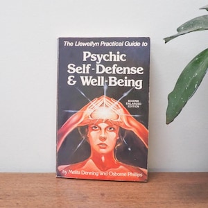 Psychic Self-defense & Well-being - Melita Denning - the Llewellyn Practical Guide - 1985 ...