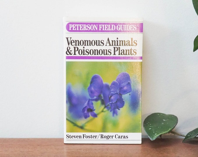 Venomous Animals & Poisonous Plants Peterson Field Guide - Steven ...