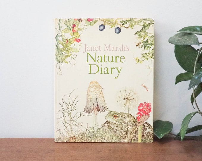 Janet Marsh's Nature Diary - 1984 Hardcover Book - English Garden Notes ...