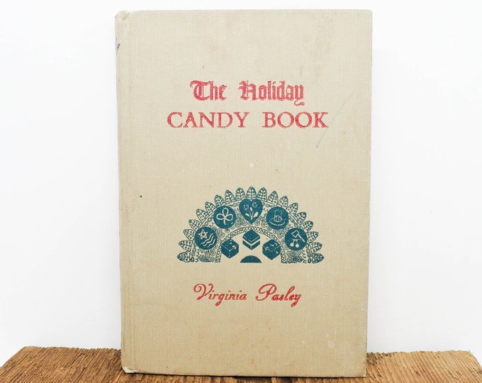 The Holiday Candy Book - Virgina Pasley - 50s Cookbook - Dessert ...
