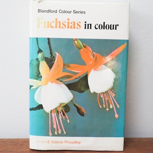 Fuchsias in Colour - Brian & Valerie Proudley - Pocket Reference - 1984 ...