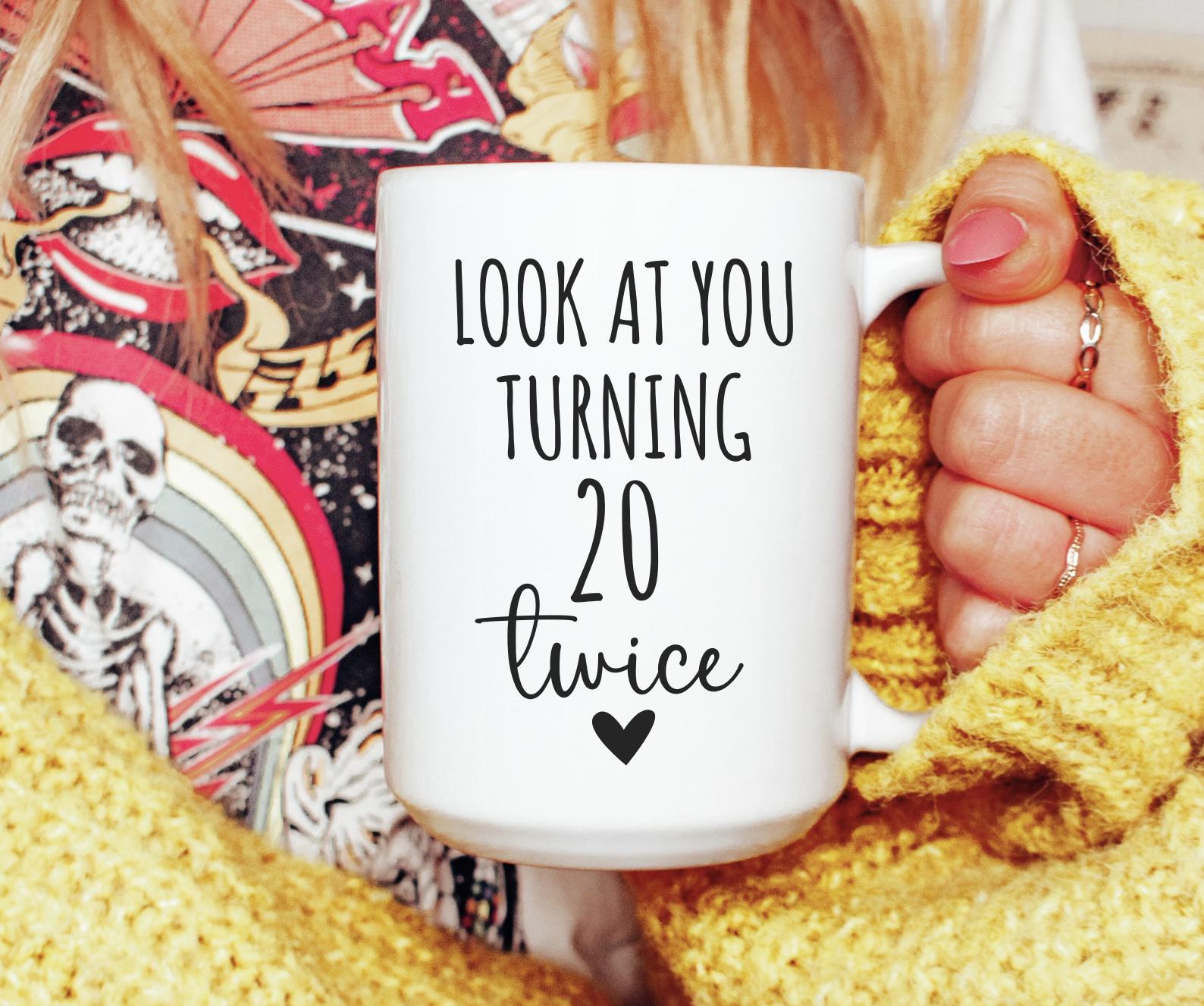 Look at You Turning 20 Twice 40th Birthday Gift for Women, 40th ...