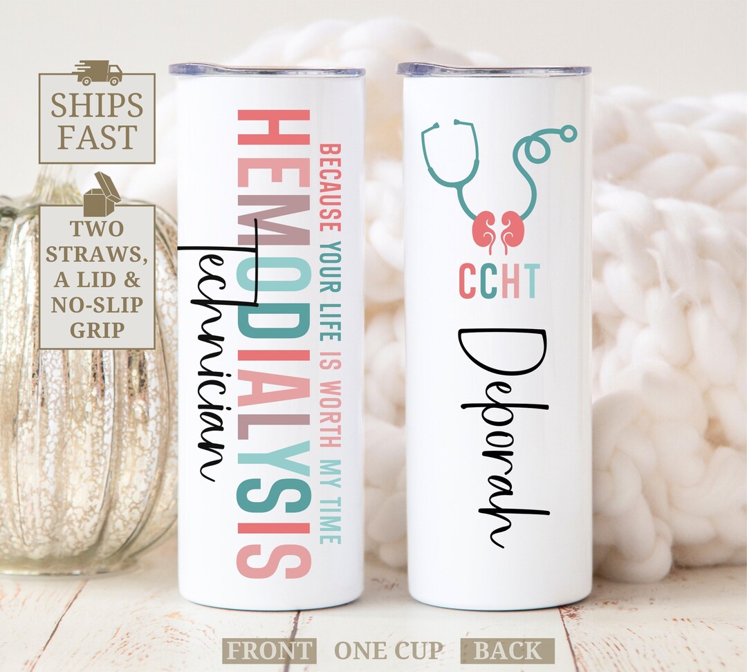 Dialysis Tech Gift, CCHT Tumbler Cup, Personalized Hemodialysis ...